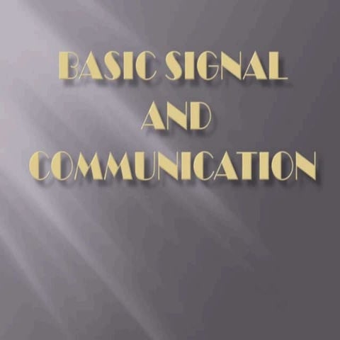 BASIC SIGNAL COMMUNICATION.pdf........... | PPT
