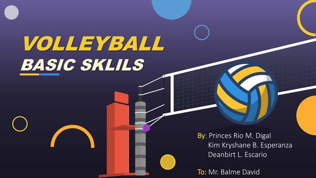 VOLLEYBALL AND BASIC SKILLS IN VOLLEYBALL.pptx