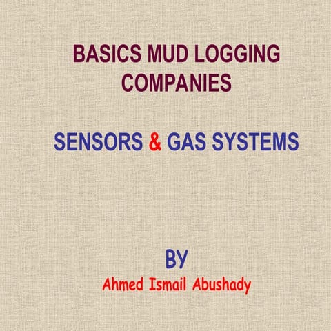 BASICS MUD LOGGING COMPANIES SENSORS & GAS SYSTEMS.ppt