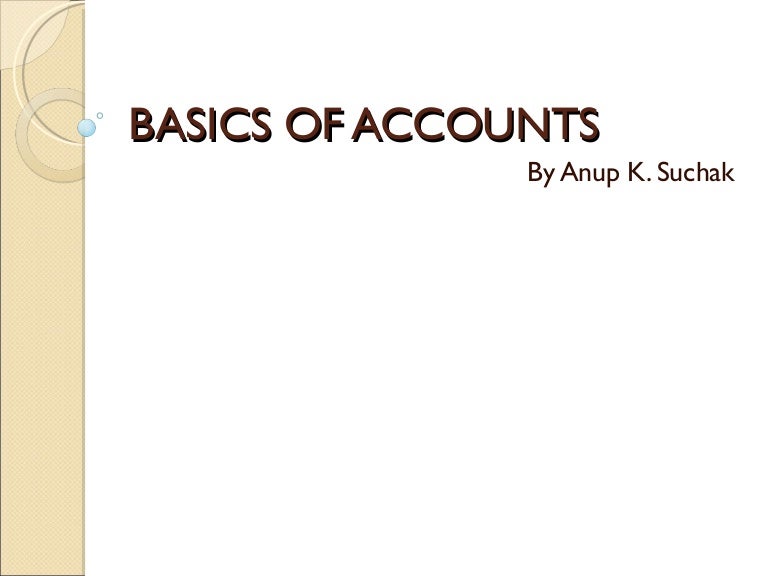 Basics of accounts