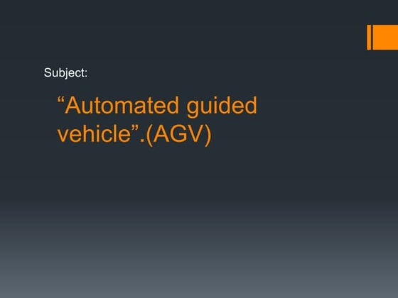 Automated Guided Vehicle(AGV) | PPTX | Auto Navigation Systems | Auto ...