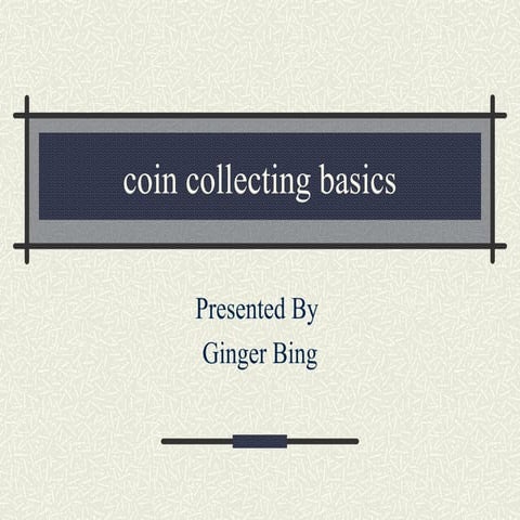 Basics of coin_collecting | PPT