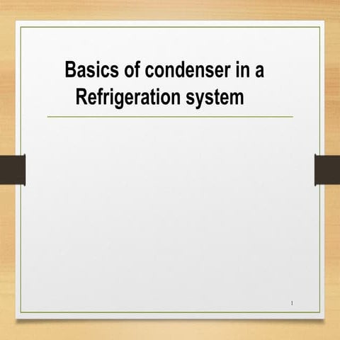 basics of condenser in a refrigeration system | PPT