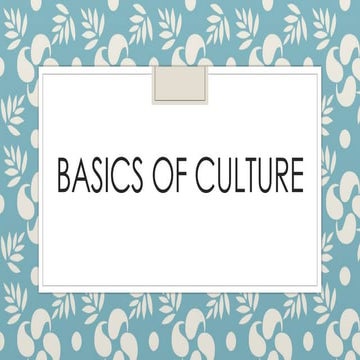 Understanding Culture, Society and Politics- BASICS OF CULTURE | PPTX
