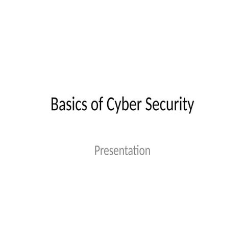 Basics_of_Cyber_Security and its uses in everyday life | PPTX
