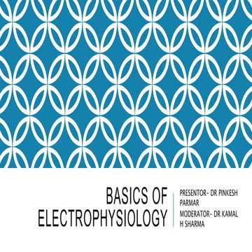 Basics of electrophysiology | PPTX