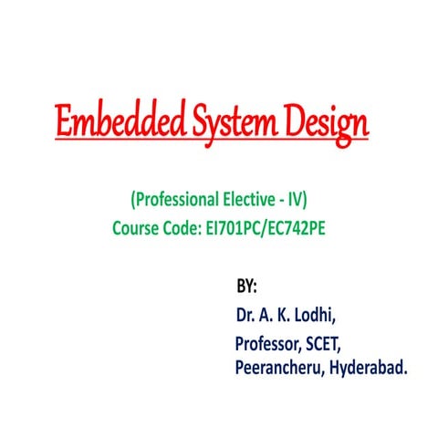 Basics of Embedded Systems and its applications by Dr. A. K. Lodhi | PPTX