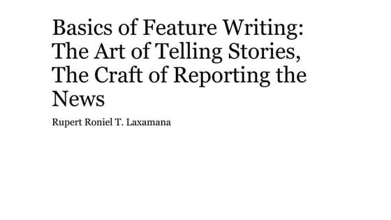 CHAPTER 7: Feature Writing in Campus Journalism | PPT CHAPTER 7: Feature Writing in Campus Journalism | PPT