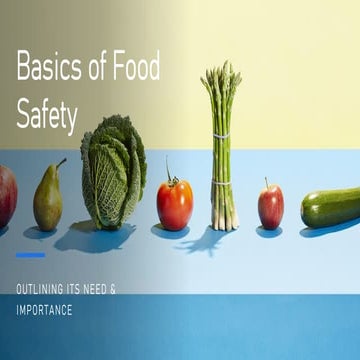 Basics of Food Safety- outlining its need & importance | PDF