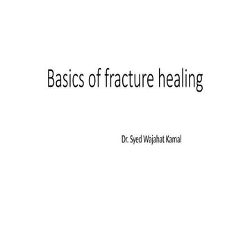 Basics of fracture healing of bones.pptx