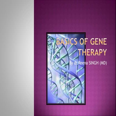 Basics of gene therapy | PPTX