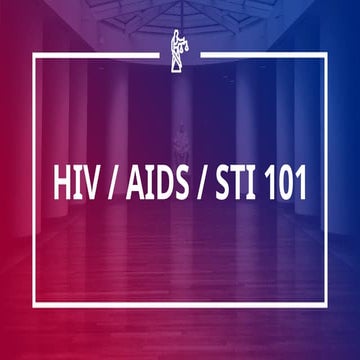 Basics of HIV, Sexually Transmitted Illness & AIDS | PPTX