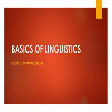 Introduction to the basics of linguistics | PPTX