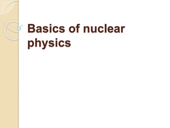Nuclear physics | PPT