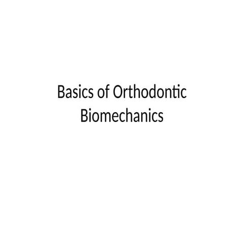 Basics_of_Orthodontic_Biomechanics basic of orthodontic by American X.pptx