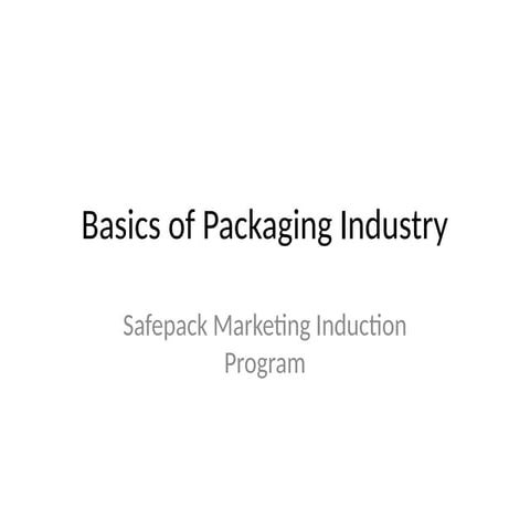 Basics_of_Packaging_Industry_Safepack.pptx