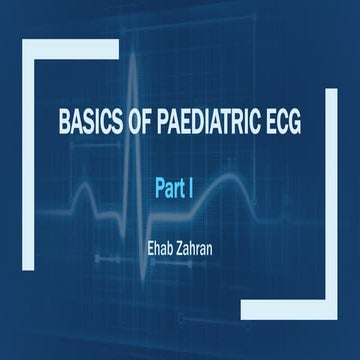 Basics of Paediatric ECG | PPTX