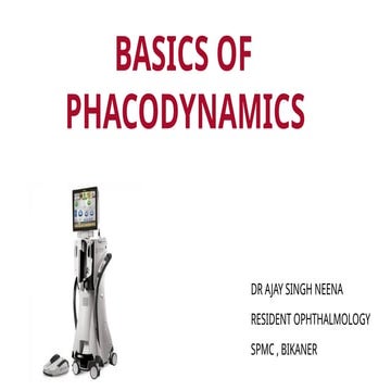 Basic of phacodynamics explained details | PPTX