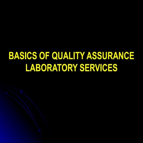 Basics of Quality Assurance-Medical Laboratory Services | PPT