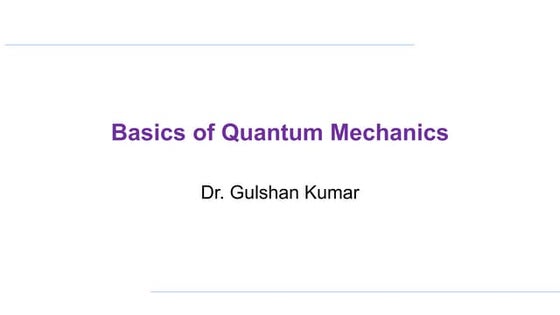 Postulates of quantum mechanics | PPTX | Physics | Science