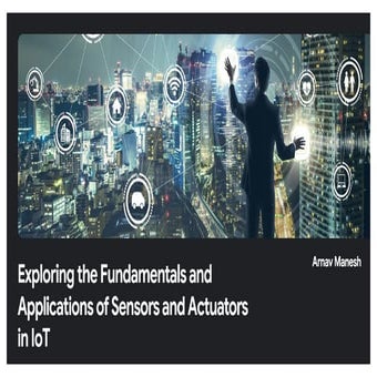 Fundamentals and application of Sensors and Actuators | PDF