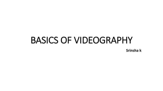 Videography -PPT | PDF