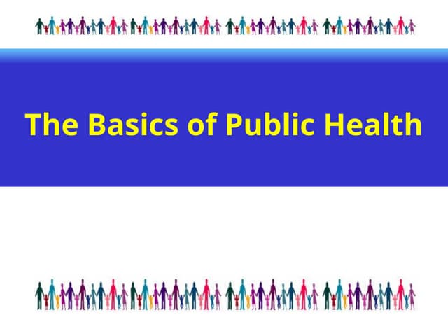 Public Health Lecture 1: Introduction to Public Health | PPT