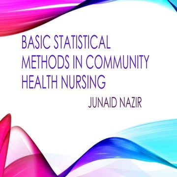 Basic Statistical Methods in Community Health Nursing by junaid nazir.pptx