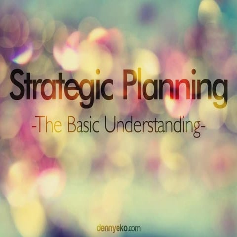 Strategic Planning - Basic Understanding | PDF