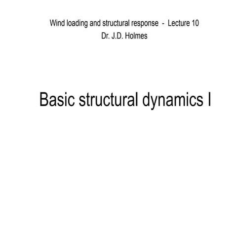 Basic dynamics of structures in Civil Engineering | PPT