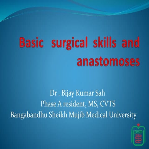 Basic surgical skill and anastomoses | PPTX