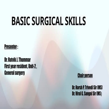 Basic surgical skills .pptxbdishagsjfksja | PPTX