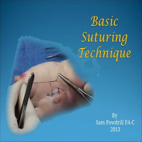 Basic Suturing Principles 2013 basic suturing .ppt