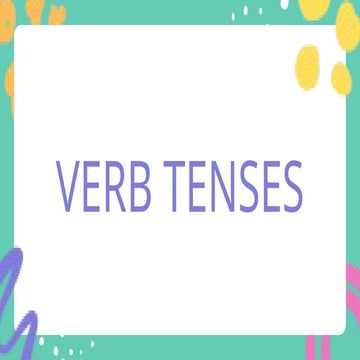 Basic Tenses of the Verbs my own version .pptx