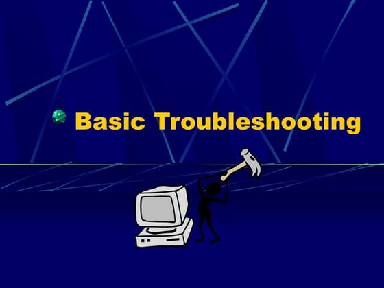 Basic Troubleshooting | PPT