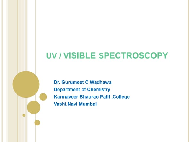uv spectroscopy by HARVINDAR SINGH .M.PHARM PHARMACEUTICS | PPTX