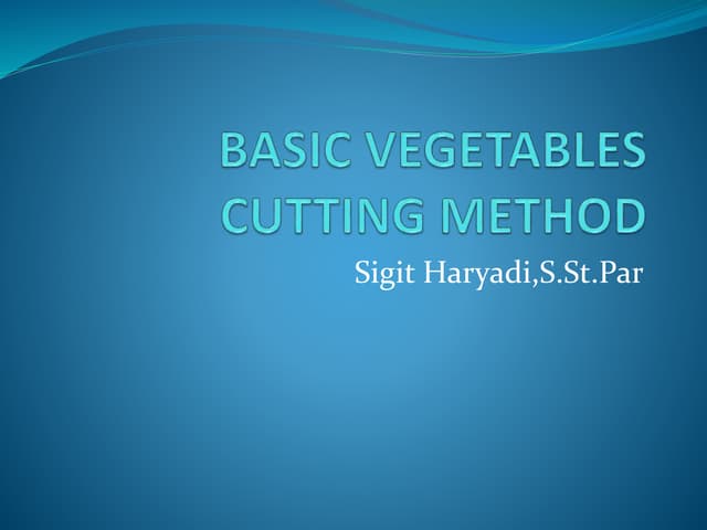 Cutting Method (teknik potongan sayuran ) | PPTX
