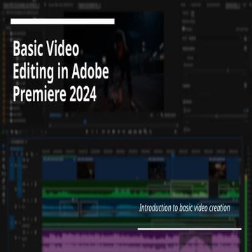 Basic Video Editing in Adobe Premiere 2024.pptx