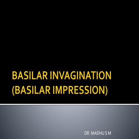 BASILAR INVAGINATION.pptx................ | PPTX