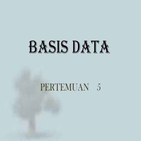 Basis data 5 | PPTX