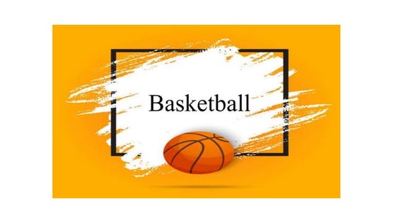 History Of Basketball | PPT | Participant Sports | Fitness and Exercise