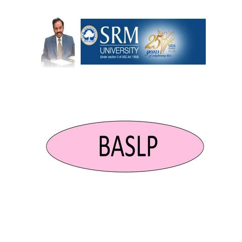 BASLP - Study this course in SRM University | PPT