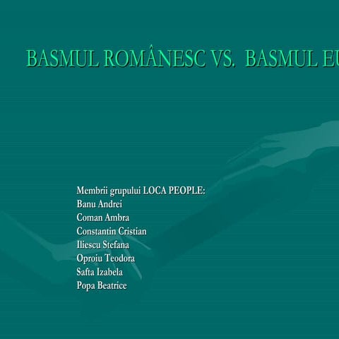 Basmul romanesc vs basmul european~ Grupul: loca people | PPT