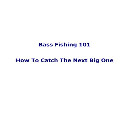 Bass Fishing 101 Techniques! | PDF