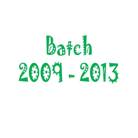 Batch 2013 | PPTX