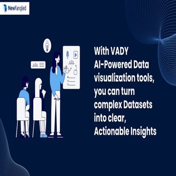 VADY AI-Powered Data Visualization: Simplify Complex Datasets into Actionable Business ...