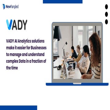VADY AI Analytics: Simplifying Complex Business Data for Faster Decisions | PPT