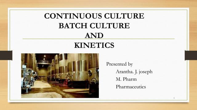 Batch Fedbatch And Continuous Fermentation Pptx Chemistry Science