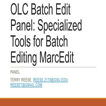 OLC Batch Edit Panel: Specialized Tools for Batch Editing MarcEdit | PPTX