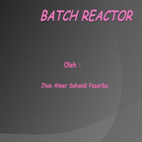 Batch reactor | PPT